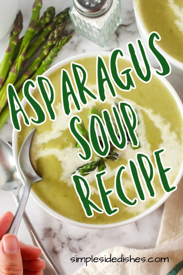 Asparagus Soup Recipe Simplesidedishes Asparagus Soup Recipe Simplesidedishes